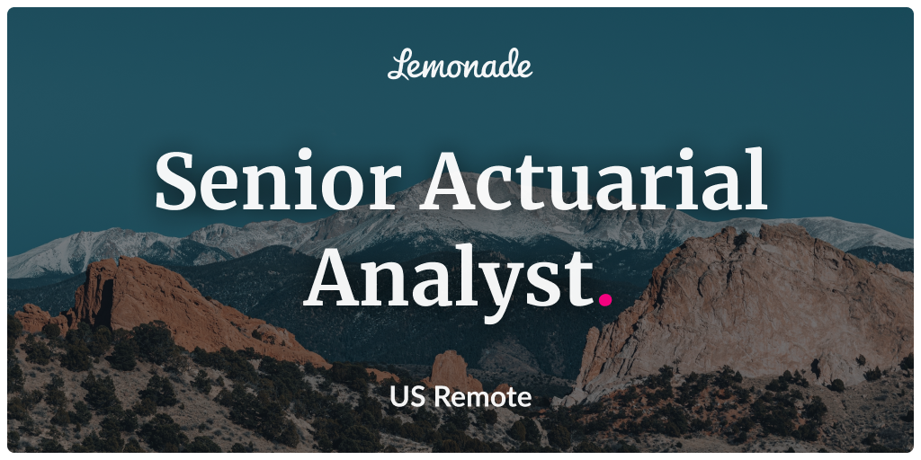 Senior Actuarial Analyst | Lemonade Careers